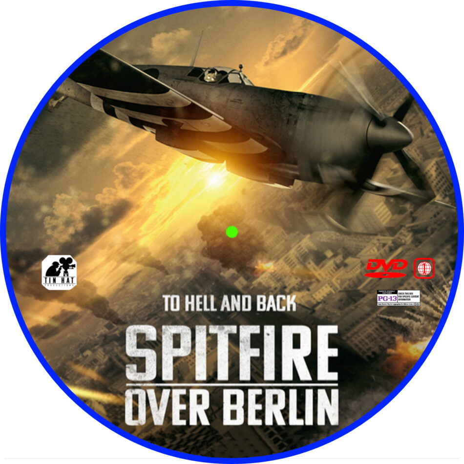 Spitfire Over Berlin (2022) R1 Custom DVD Label - DVDcover.Com