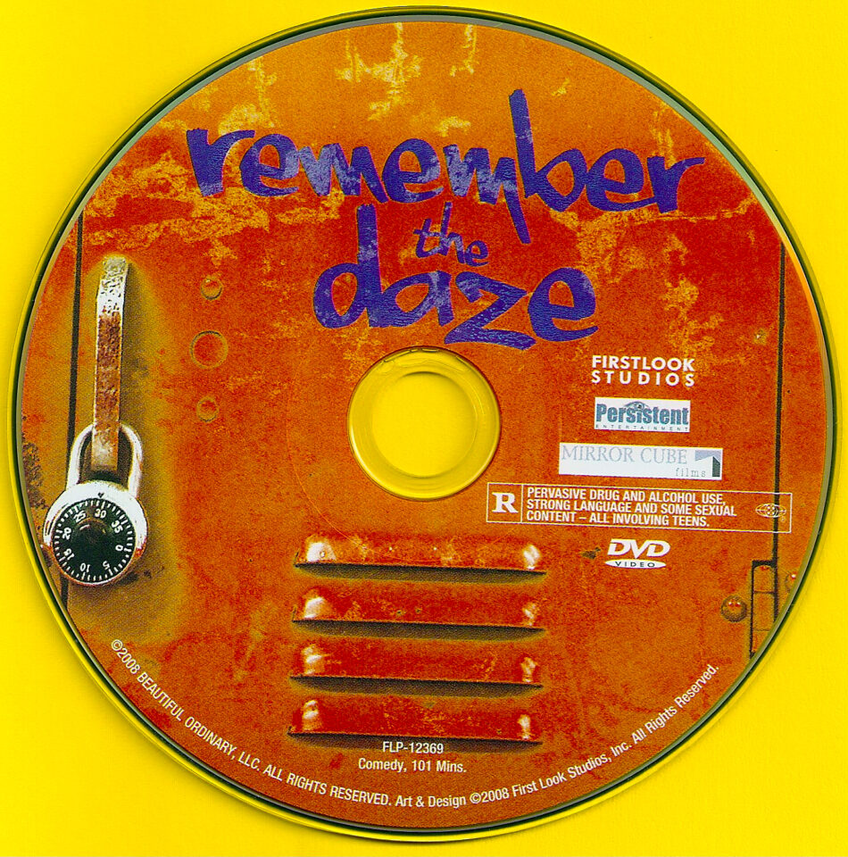 Remember The Daze (2007) WS R1 - Movie DVD - CD Label, DVD Cover, Front ...